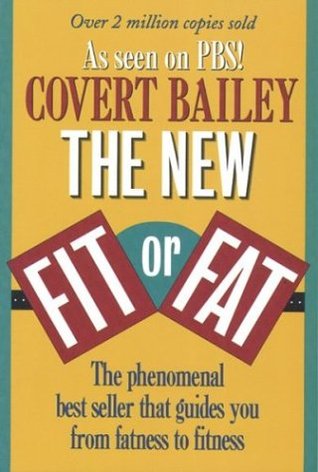 The New Fit or Fat by Covert Bailey