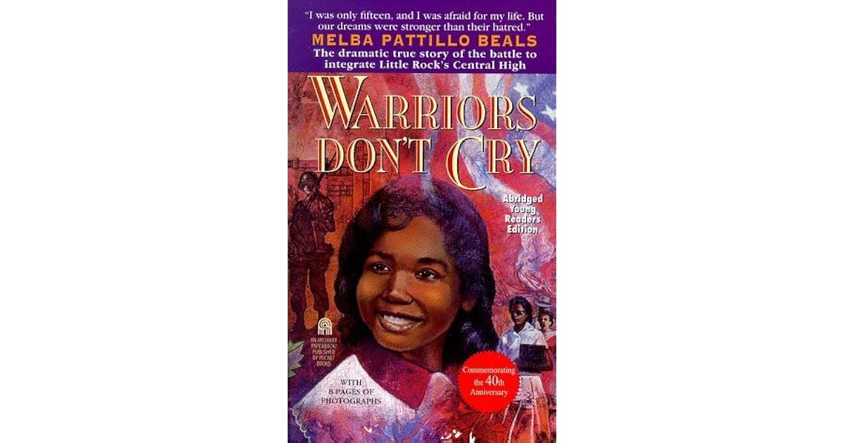 Warriors Don't Cry by Melba Pattillo Beals