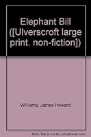 Elephant Bill by J.H. Williams