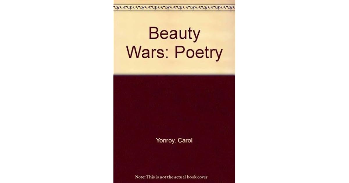 The Beauty Wars: Poems by Carol Conroy