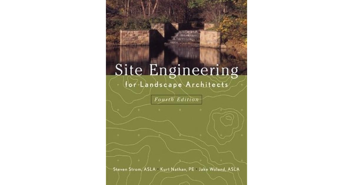 Site Engineering for Landscape Architects by Steven Strom