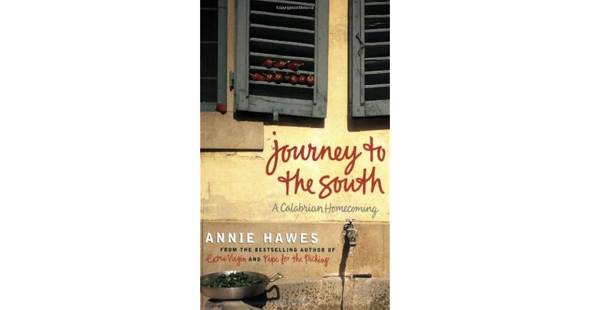 Journey to the South: A Calabrian Homecoming by Annie Hawes