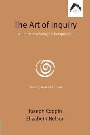 The Art of Inquiry: A Depth Psychological Perspective by Joseph Coppin