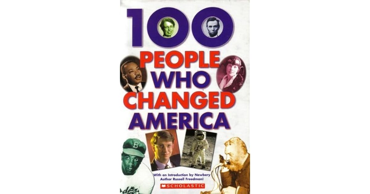 100 People Who Changed America by Russel Freedman