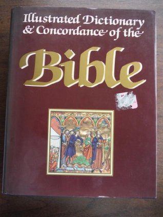 The Illustrated Dictionary and Concordance of the Bible by Reader's ...