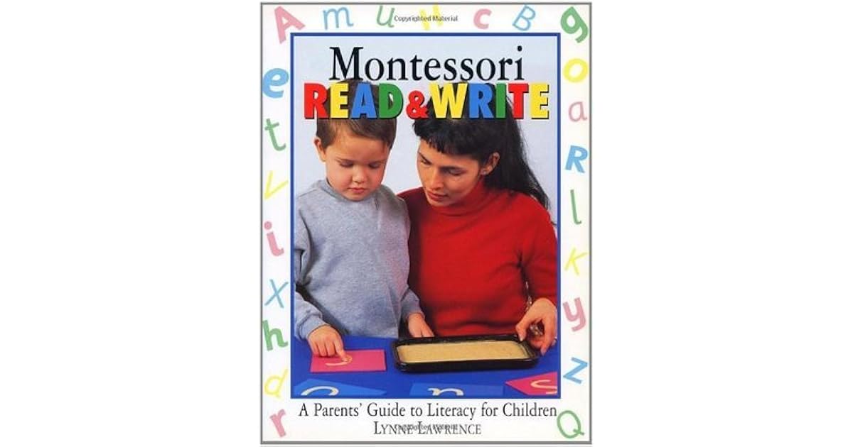 Montessori Read Write: A parent's guide to literacy for children by ...