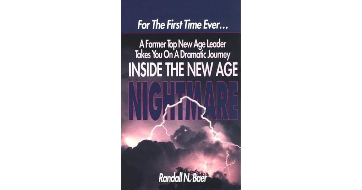 Inside the New Age Nightmare by Randall N. Baer