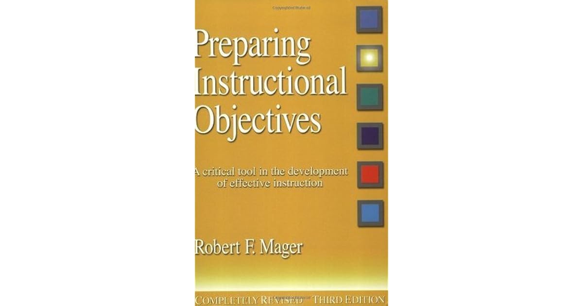 Preparing Instructional Objectives: A Critical Tool in the Development ...