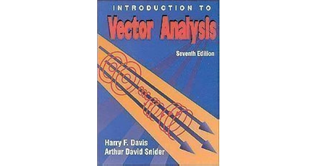 Introduction to Vector Analysis by Harry F. Davis
