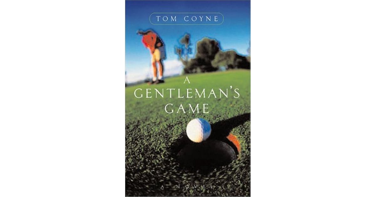 A Gentleman's Game by Tom Coyne