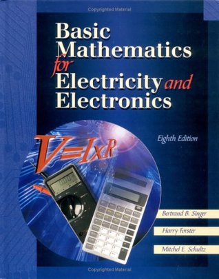 Basic Mathematics for Electricity and Electronics by Bertrand B. Singer