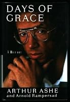 Days of Grace by Arthur Ashe