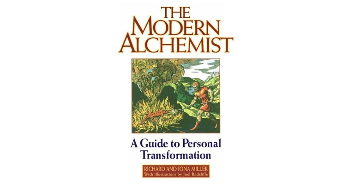 The Modern Alchemist: A Guide to Personal Transformation by Richard ...