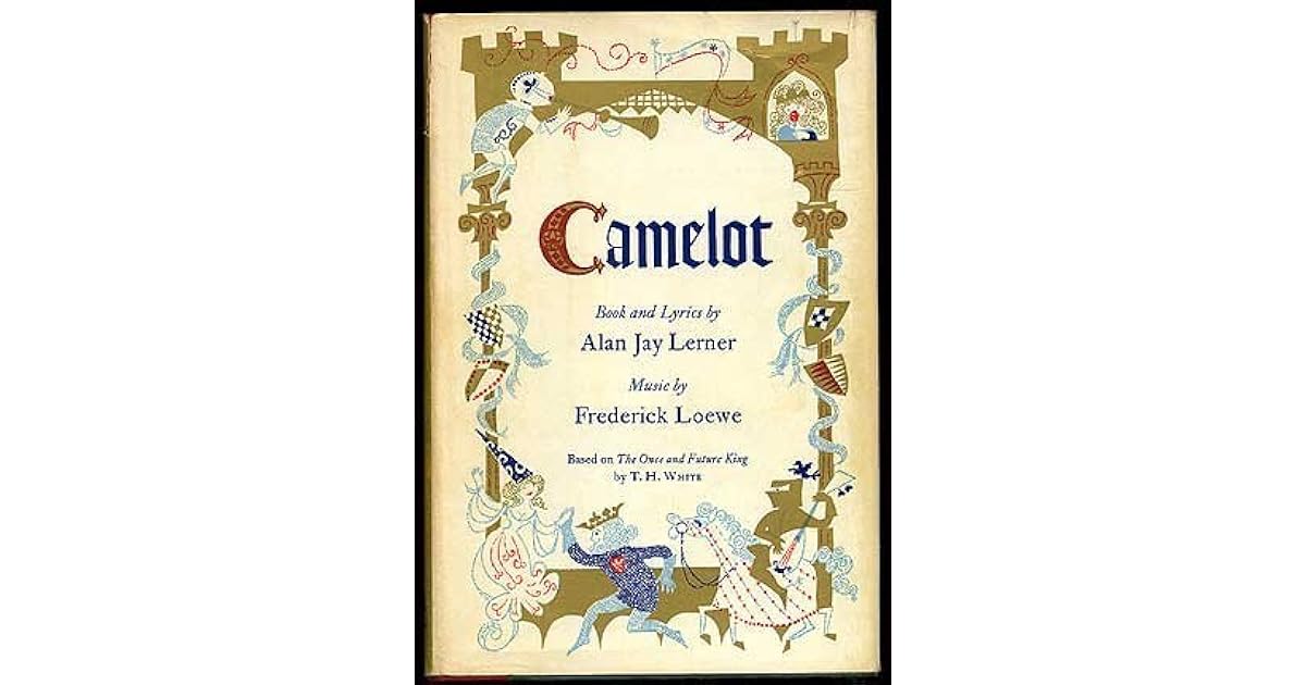 Camelot by Alan Jay Lerner