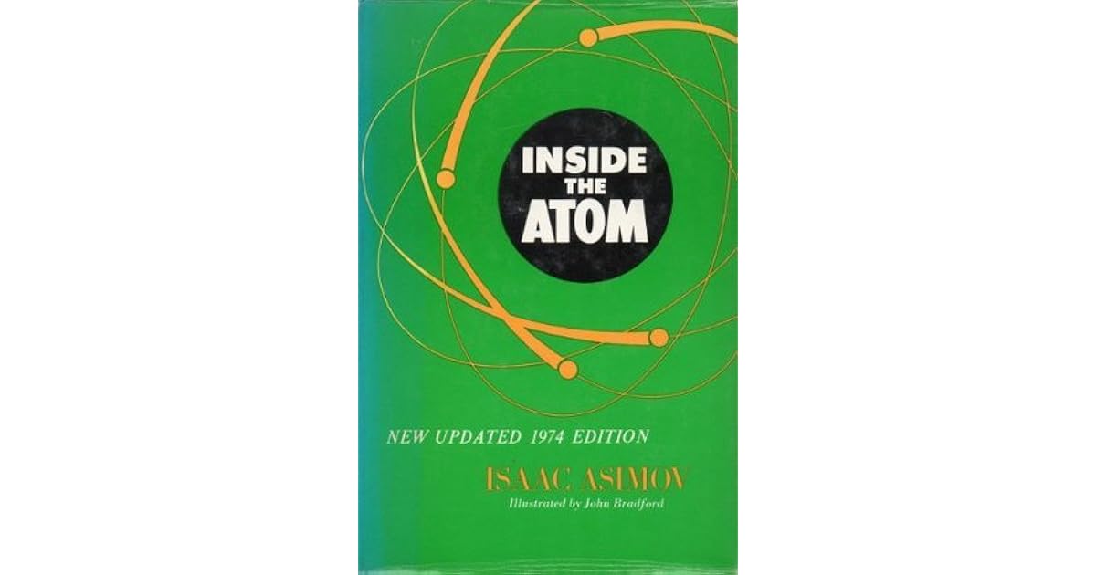 Inside The Atom by Isaac Asimov