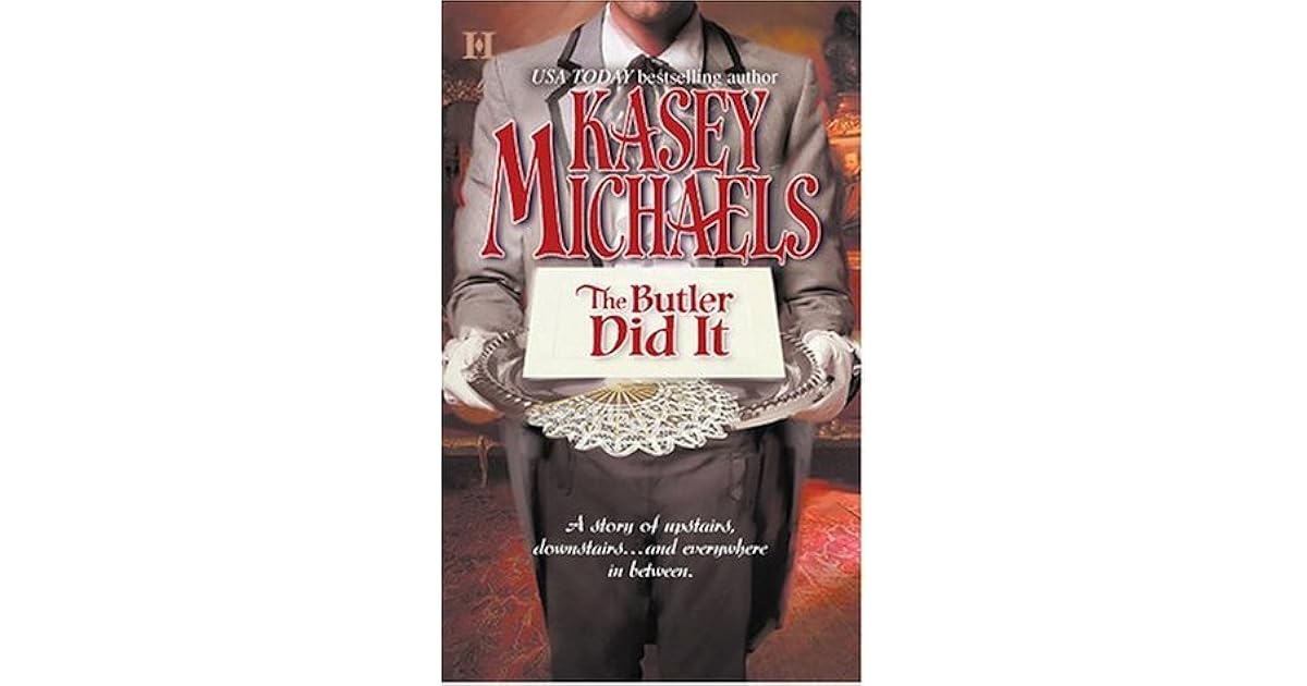 The Butler Did It by Kasey Michaels