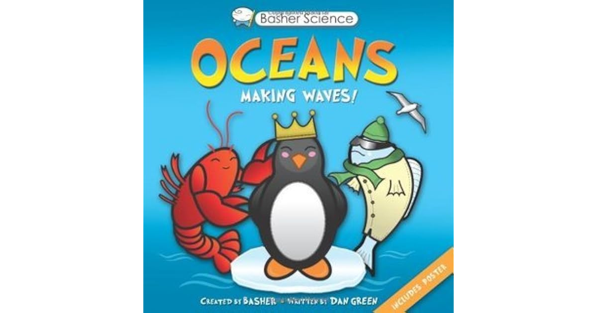 Basher Science: Oceans: Making Waves! by Simon Basher