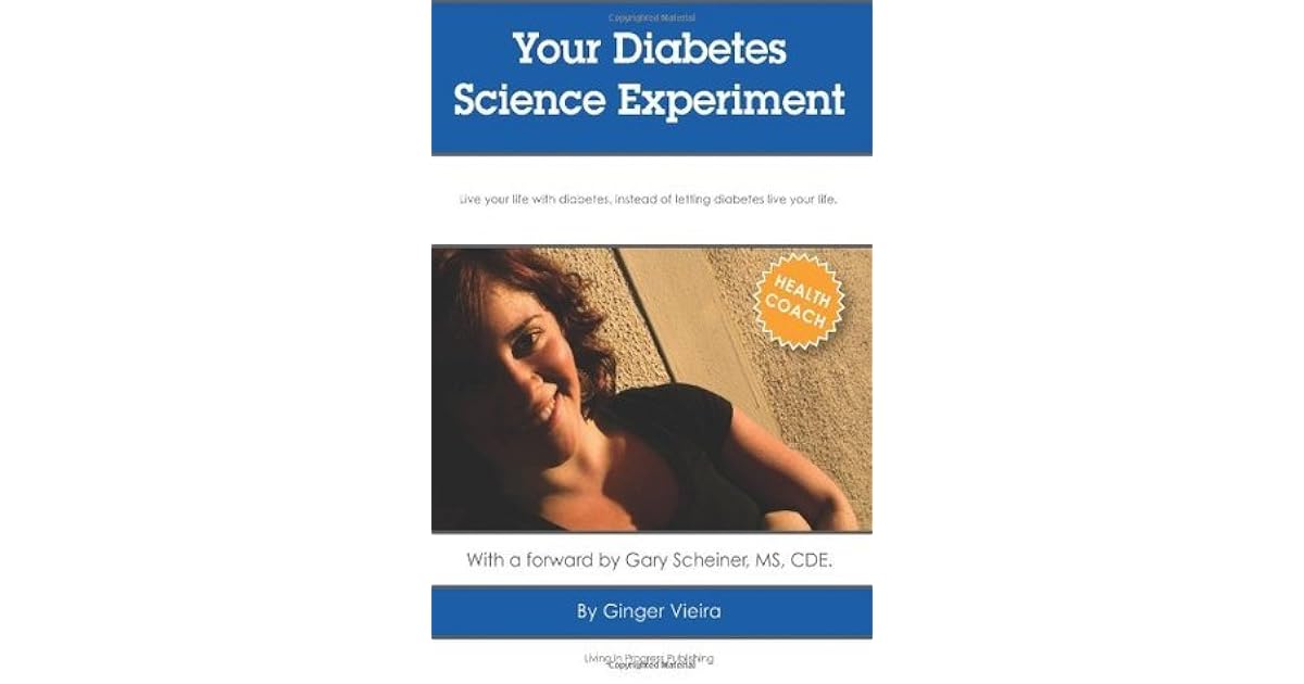 your diabetes science experiment by Ginger Vieira