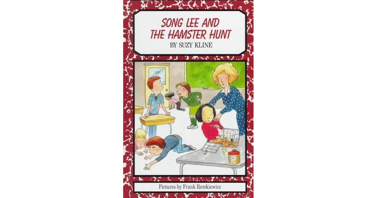 Song Lee and the Hamster Hunt by Suzy Kline