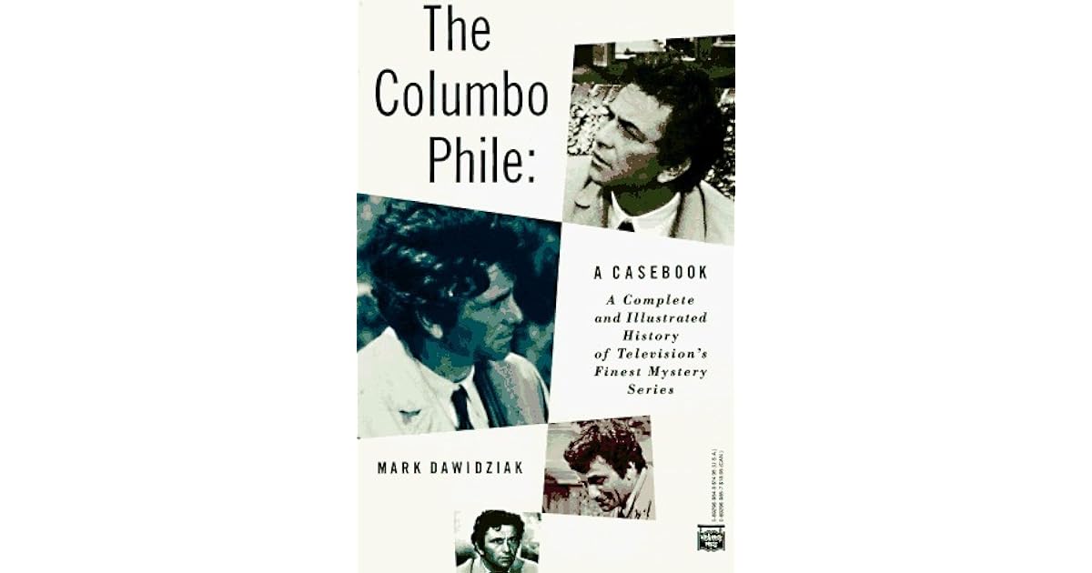 The Columbo Phile: A Casebook by Mark Dawidziak