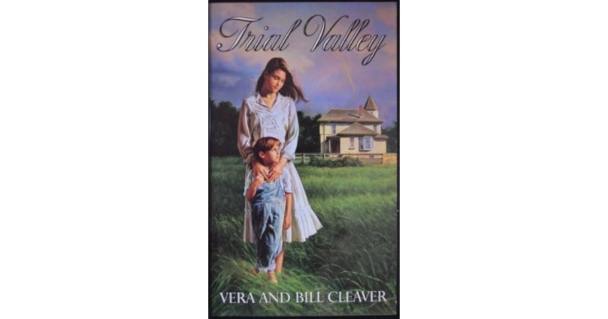 Trial Valley by Vera Cleaver
