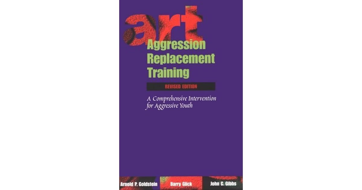 Aggression Replacement Training: A Comprehensive Intervention for ...