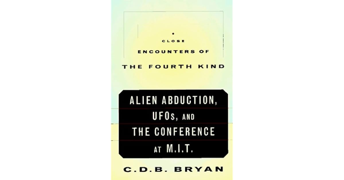 Close Encounters of the Fourth Kind by C.D.B. Bryan