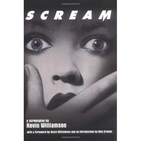 Scream: A Screenplay by Kevin Williamson — Reviews, Discussion ...