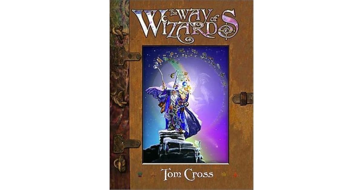 The Way of Wizards by Tom Cross