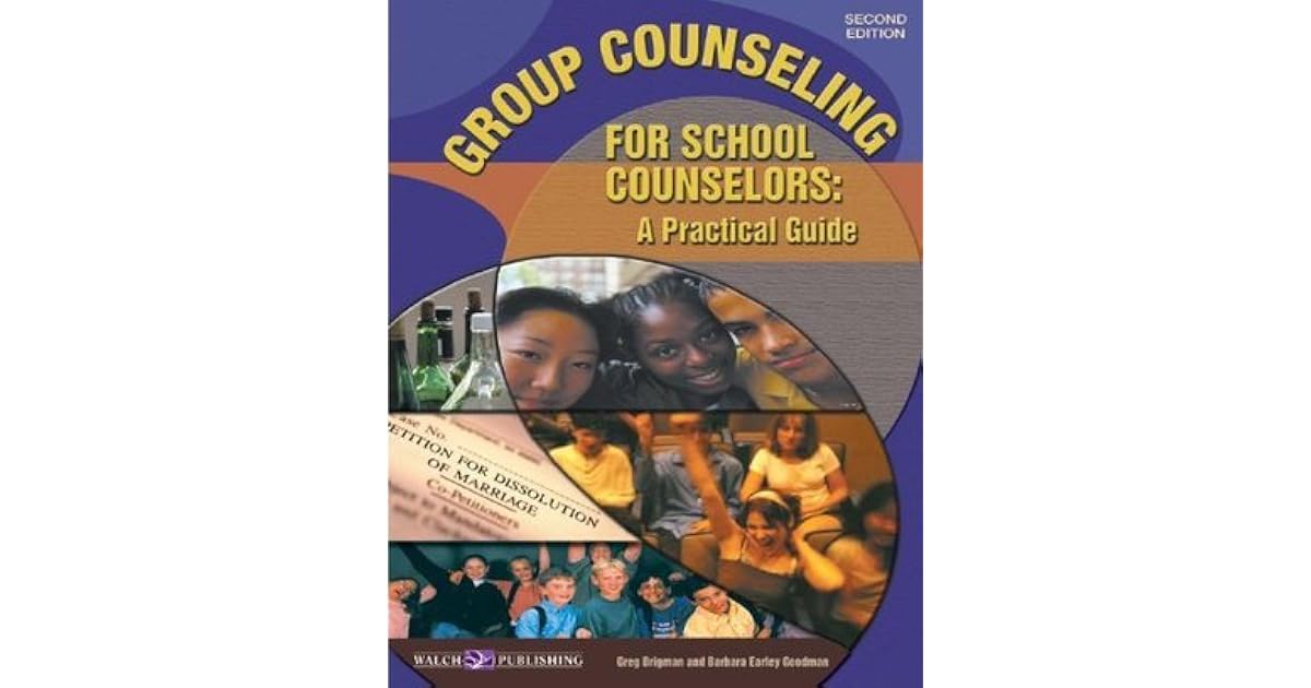 Group Counseling for School Counselors: A Practical Guide by Greg Brigman