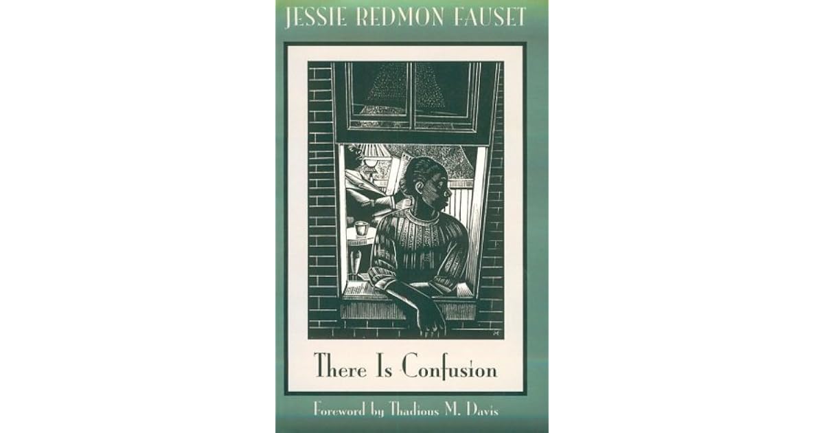 There Is Confusion by Jessie Redmon Fauset