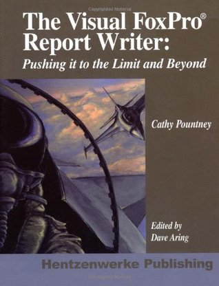 The Visual FoxPro Report Writer: Pushing it to the Limit and Beyond by ...