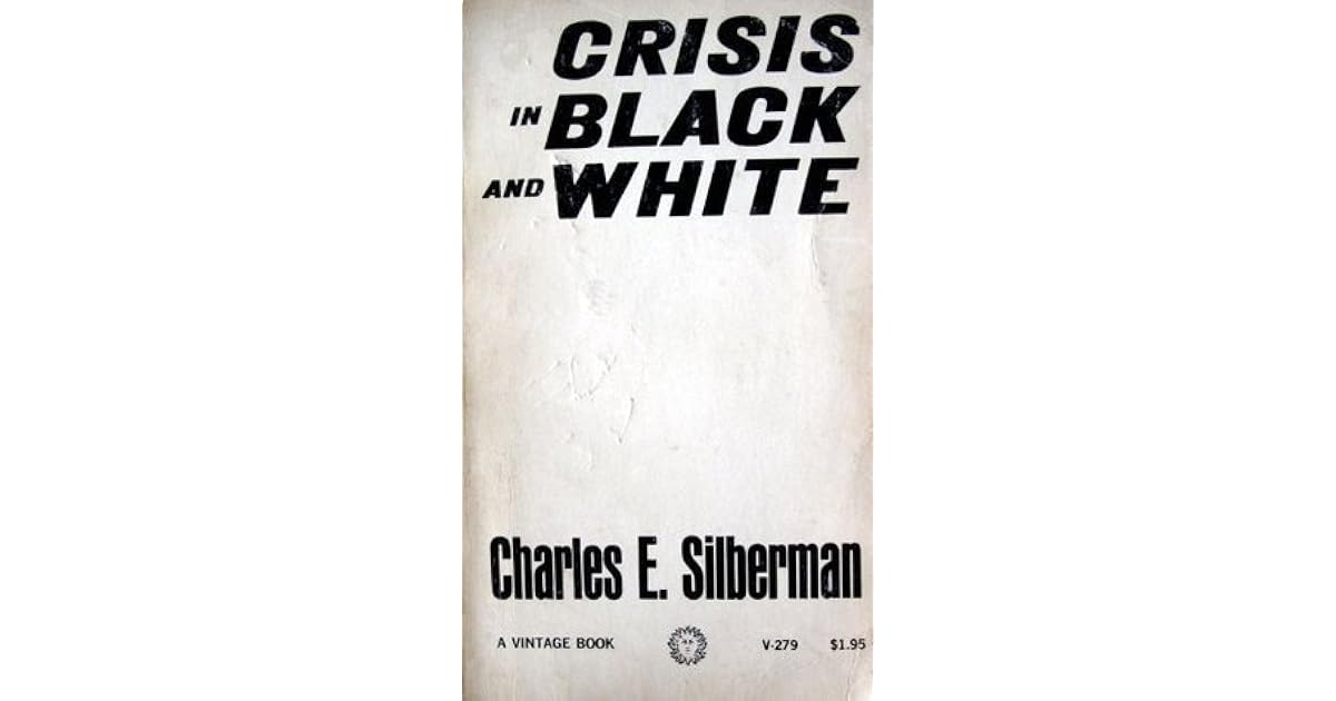 Crisis in Black and White by Charles E. Silberman