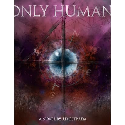Only Human by J.D. Estrada — Reviews, Discussion, Bookclubs, Lists