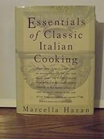 Essentials of Classic Italian Cooking by Marcella Hazan