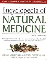 Encyclopedia of Natural Medicine by Michael T. Murray