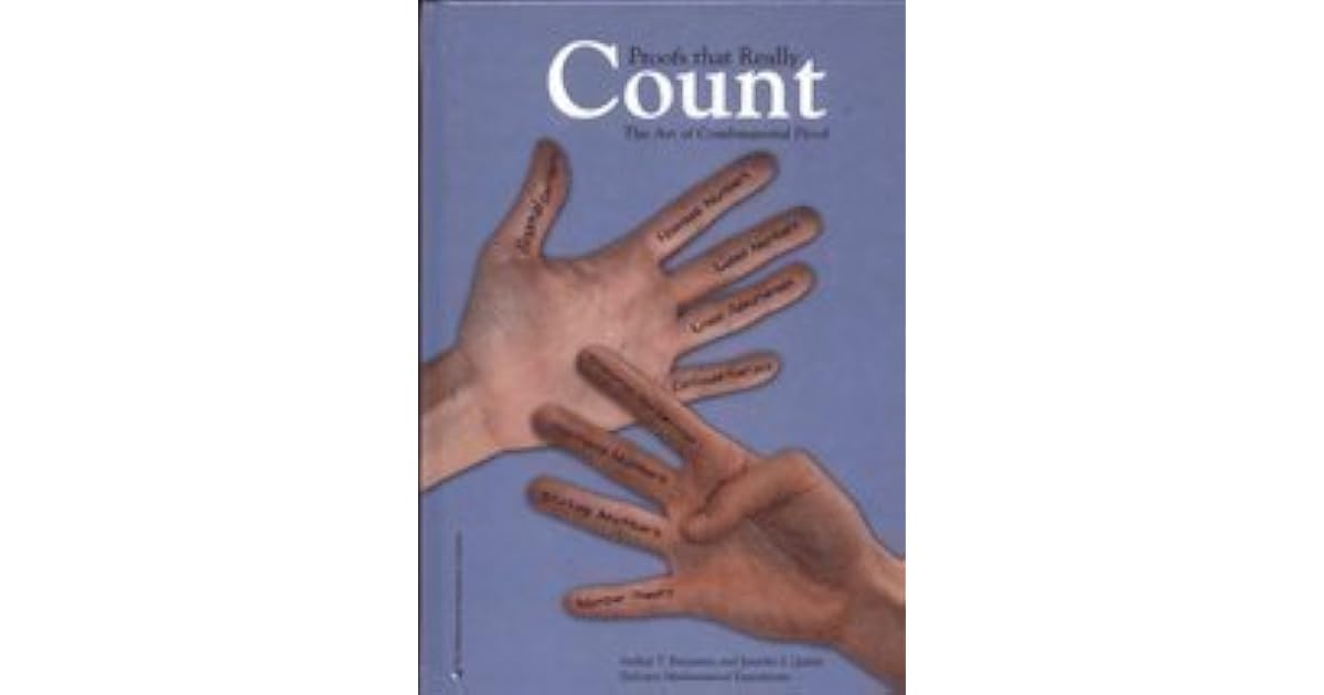 Proofs That Really Count The Art Of Combinatorial Proof By Arthur T