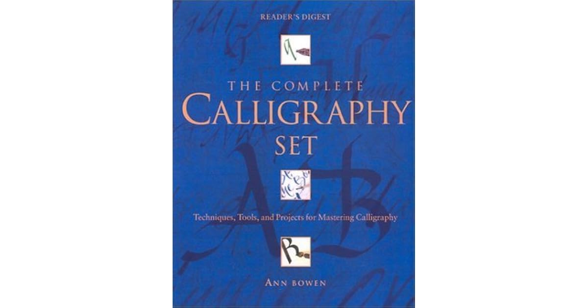 The Complete Calligraphy Set by Ann Bowen