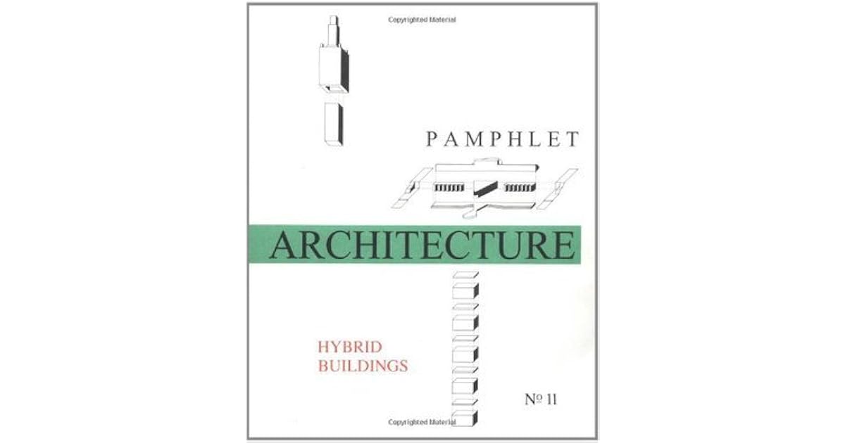 Pamphlet Architecture 11: Hybrid Buildings by Joseph Fenton