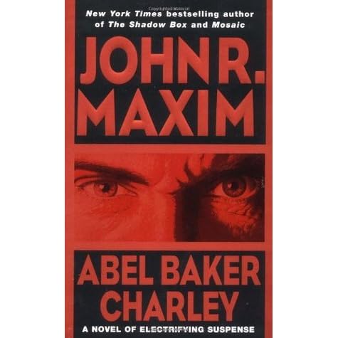 Abel Baker Charley by John R. Maxim — Reviews, Discussion, Bookclubs, Lists