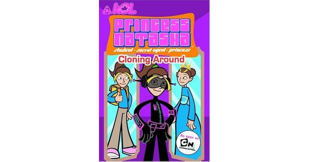 Princess Natasha #1: Cloning Around: As seen on Cartoon Network by KOL