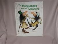 The Thingumajig Book of Manners by Irene Keller