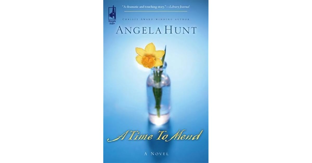 A Time to Mend by Angela Elwell Hunt