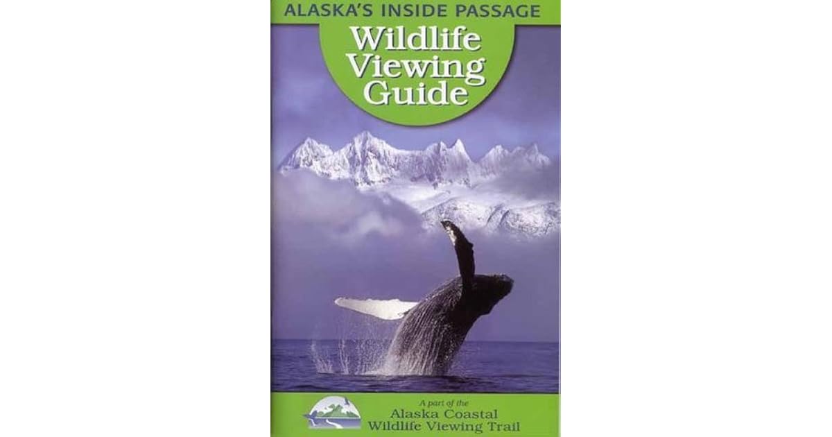 Alaska's Inside Passage Wildlife Viewing Guide by U.S. Forest Service