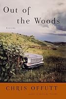 Out of the Woods by Chris Offutt