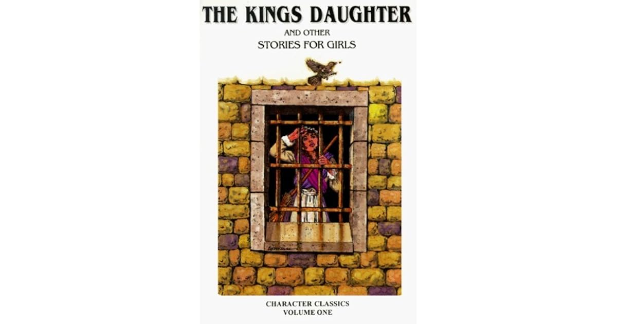 The King's Daughter and Other Stories for Girls by Various