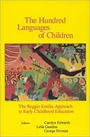 The Hundred Languages of Children: The Reggio Emilia Approach Advanced ...