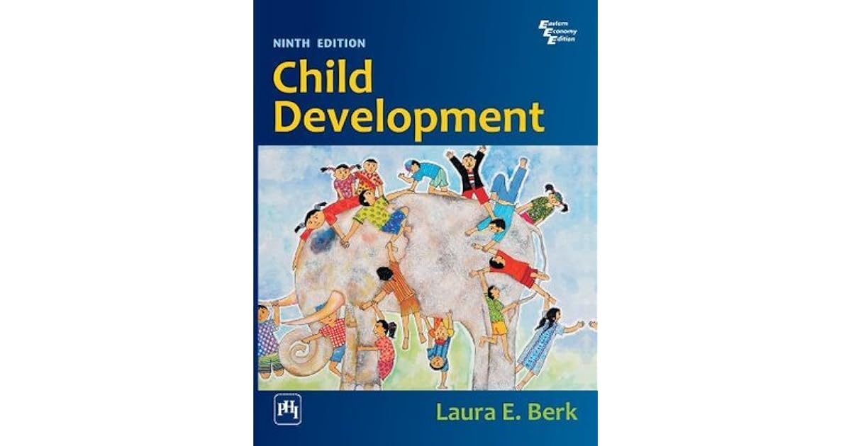Child Development by Laura E. Berk