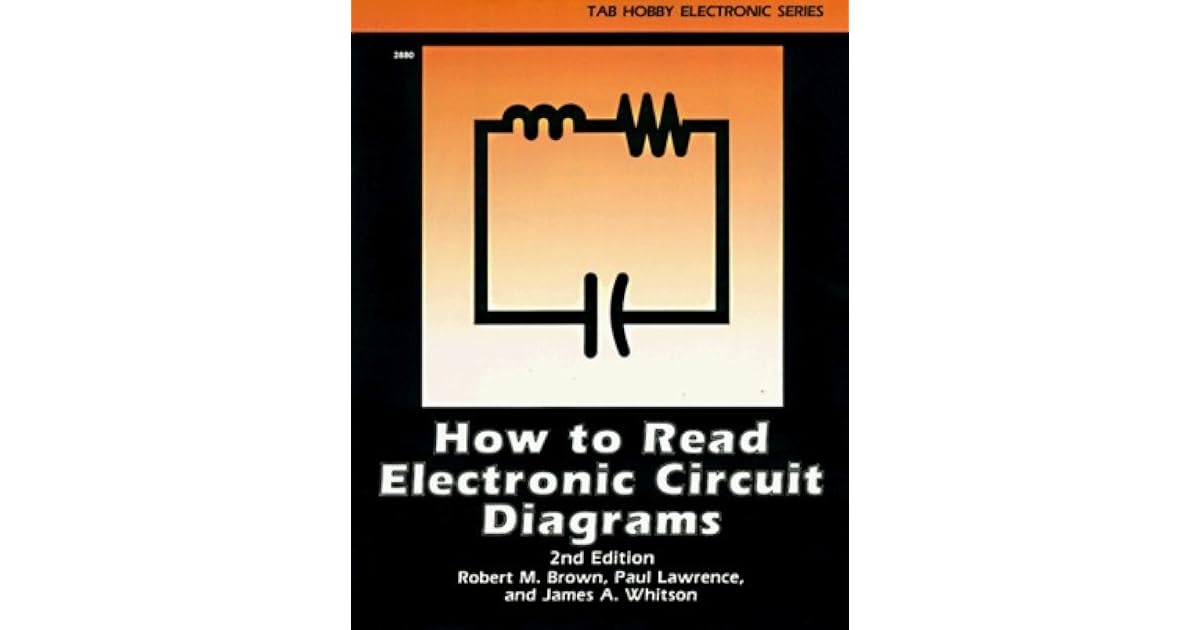 How To Read Electronic Circuit Diagrams By Robert Michael Brown how-to-read-electronic-circuit-diagrams-by-robert-michael-brown