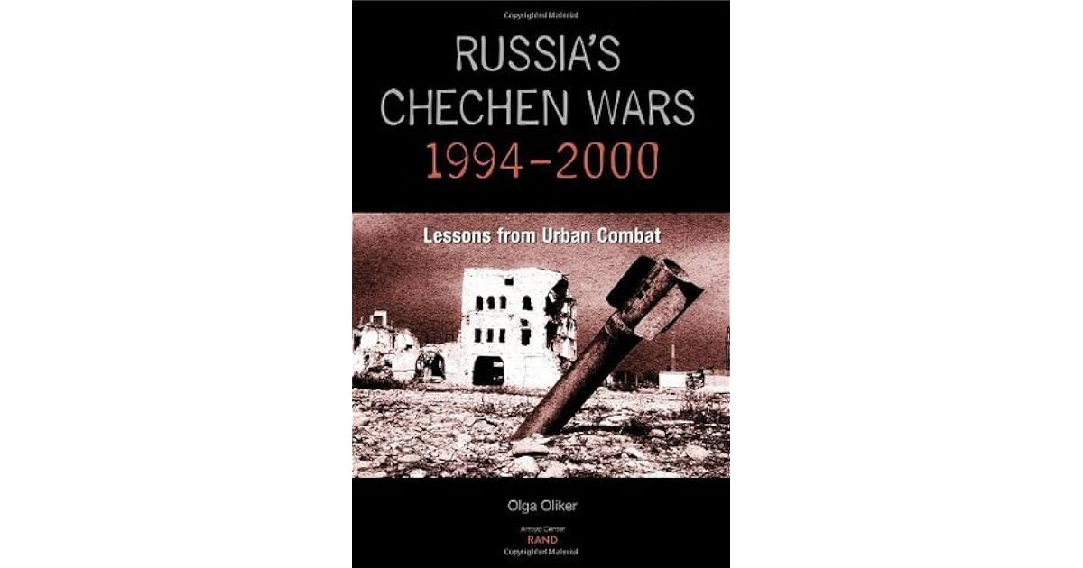 Russia's Chechen Wars 1994-2000: Lessons from the Urban Combat by Olga ...
